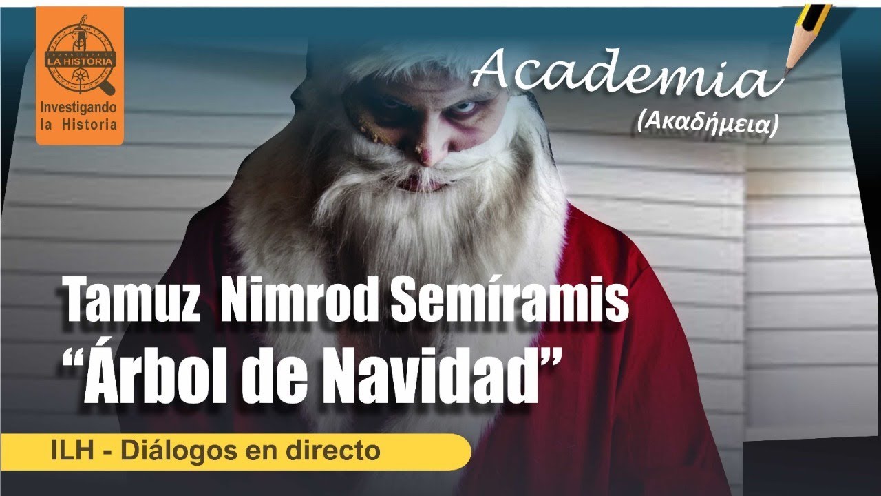 Tamuz Nimrod Semiramis Y El árbol De Navidad La Academia Youtube
