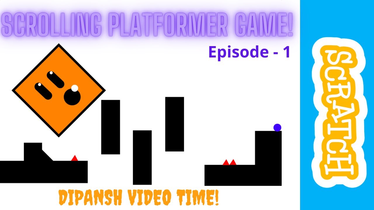 Make A Scrolling Platformer Ep1 Scratch Tutorials Dipansh Video Time