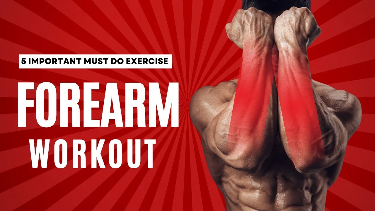 Top 5 Forearm Exercises For Bigger Stronger Arms Get Results Fast