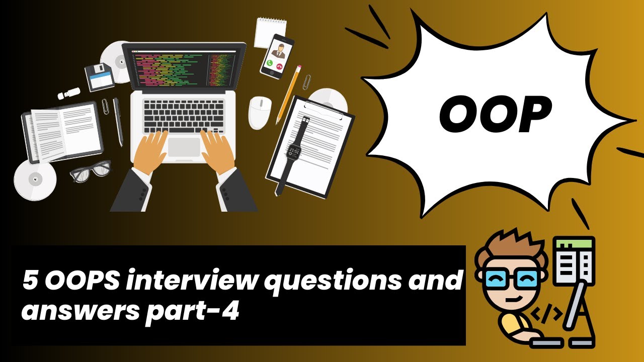 5 Oops Interview Questions And Answers Part 4 Youtube