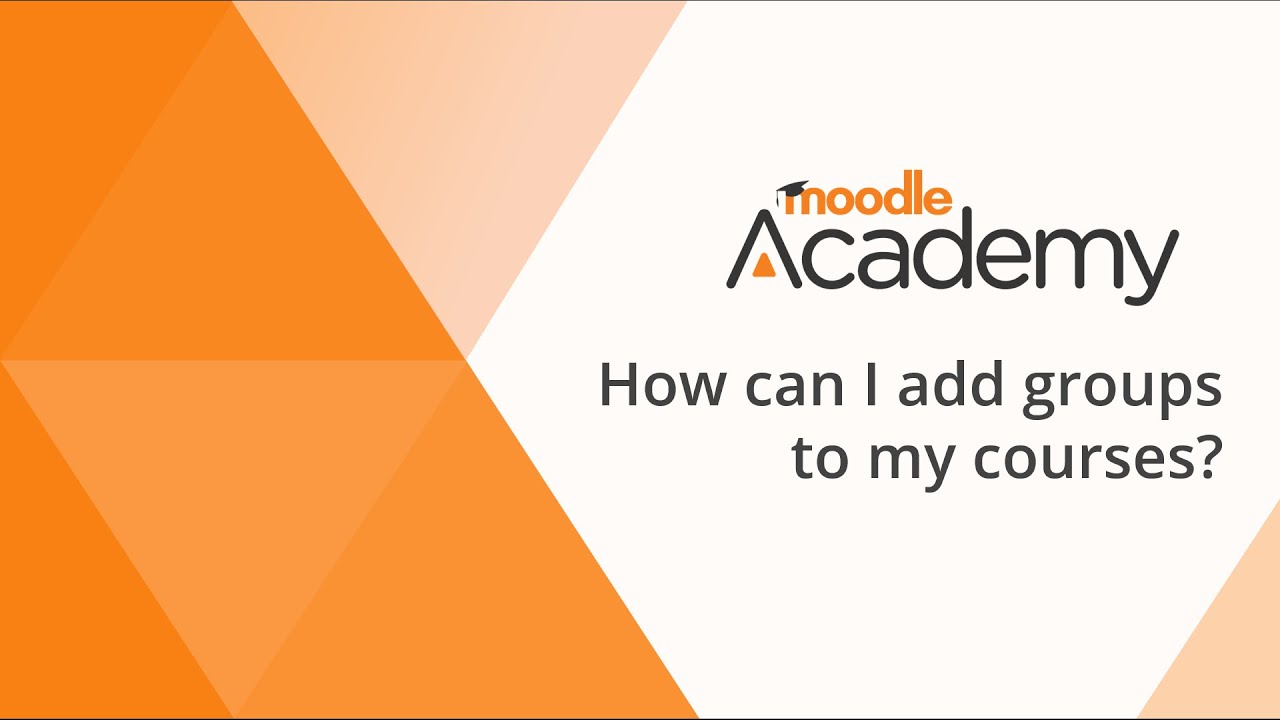 How Can I Add Groups To My Moodle Courses Youtube