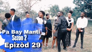 Pa Bay Manti Sou Pitit Bondye Saison 02 Episode 28 Feyton Ayisyen 2025