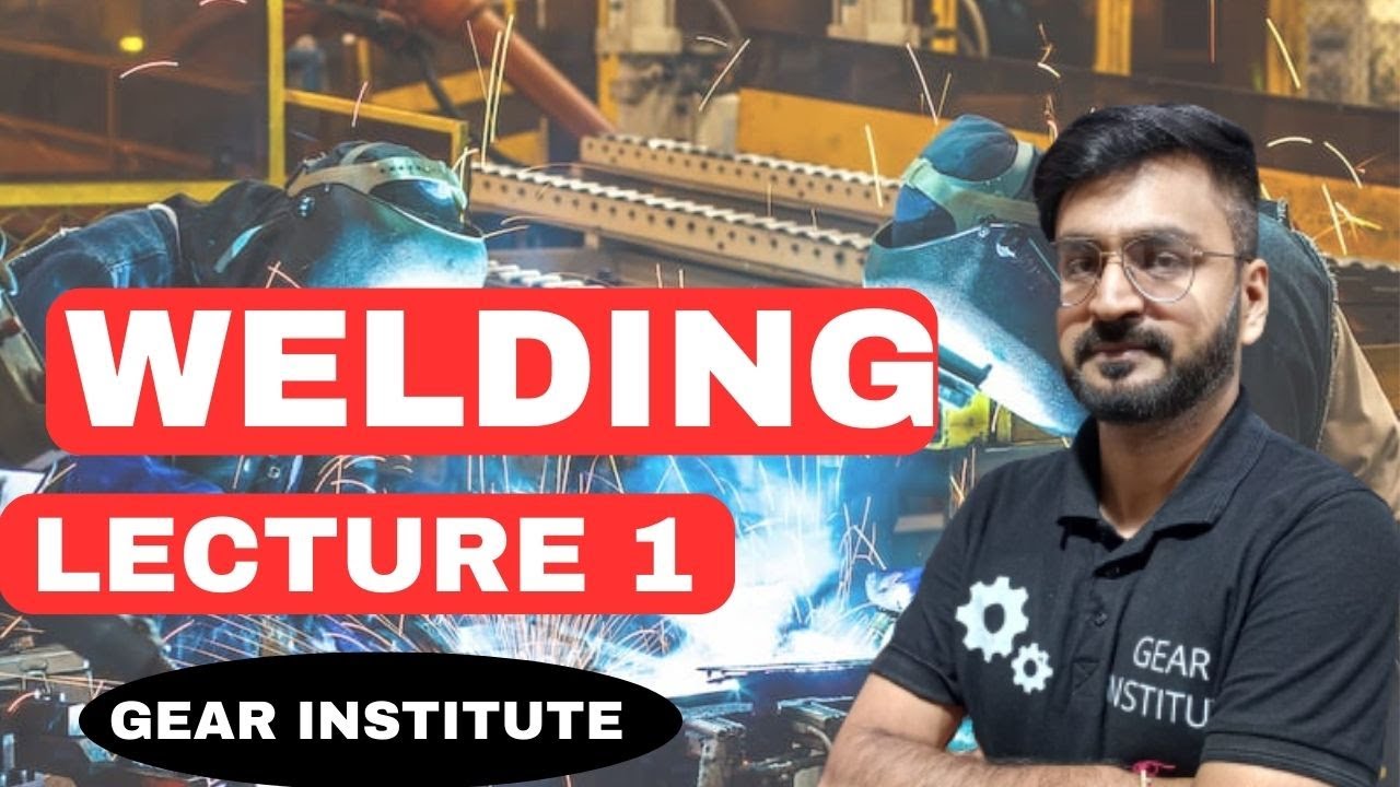 Welding Lecture 1 Youtube