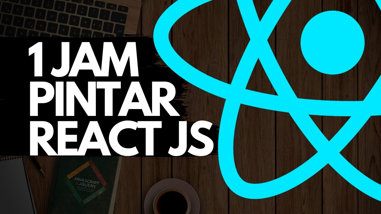 Tutorial Lengkap React Js Untuk Pemula React Hooks Youtube