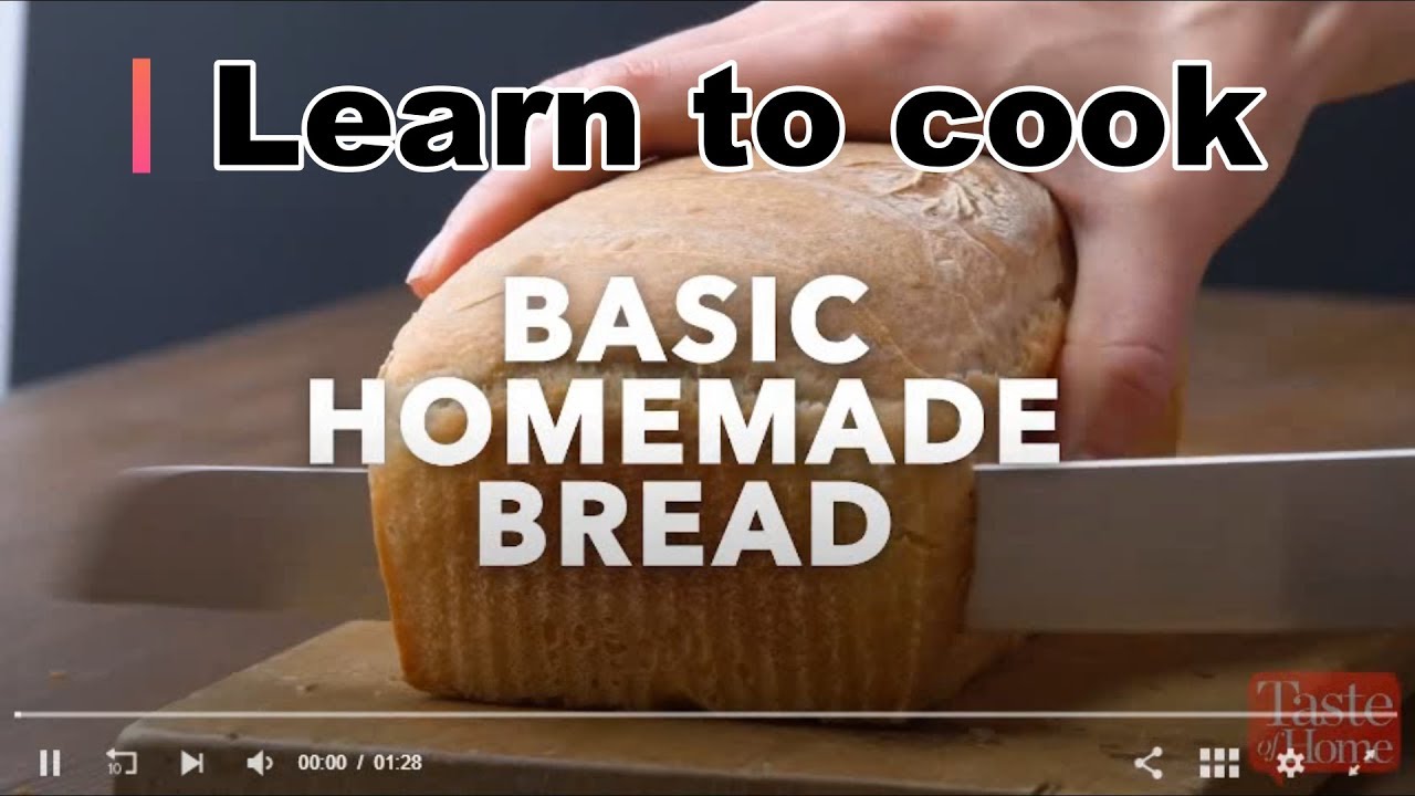 Learn To Bake Your Own Bread Homemade Bread Youtube