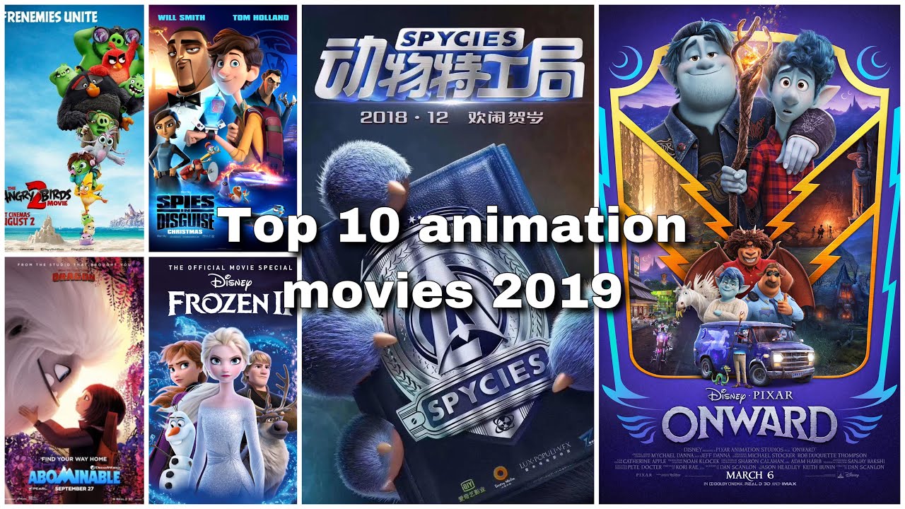 7 Best Animated Movies Of 2019 The Best Animated Movies