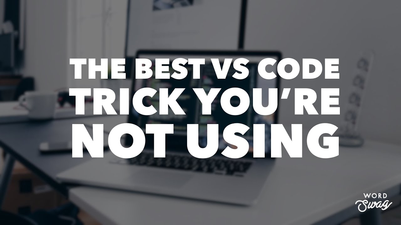 The Best Vs Code Trick That You Re Probably Not Using Youtube