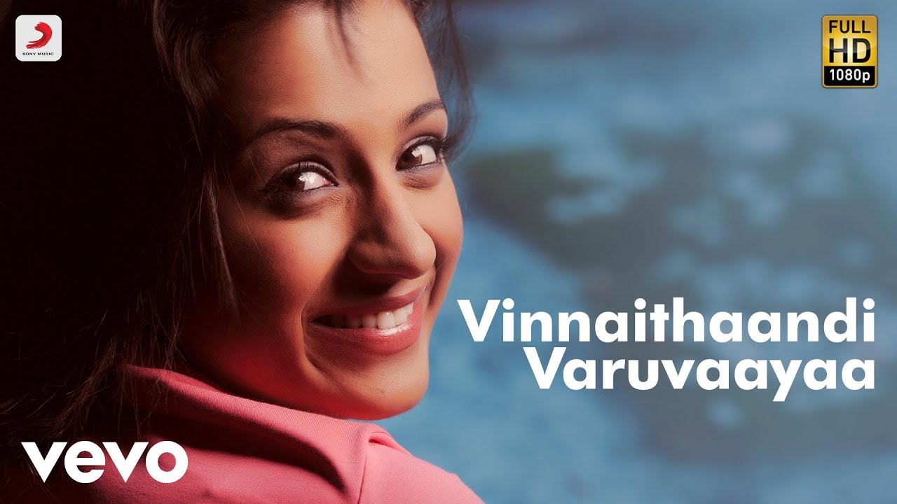 Vinnaithaandi Varuvaayaa Title Track Video A R Rahman Str