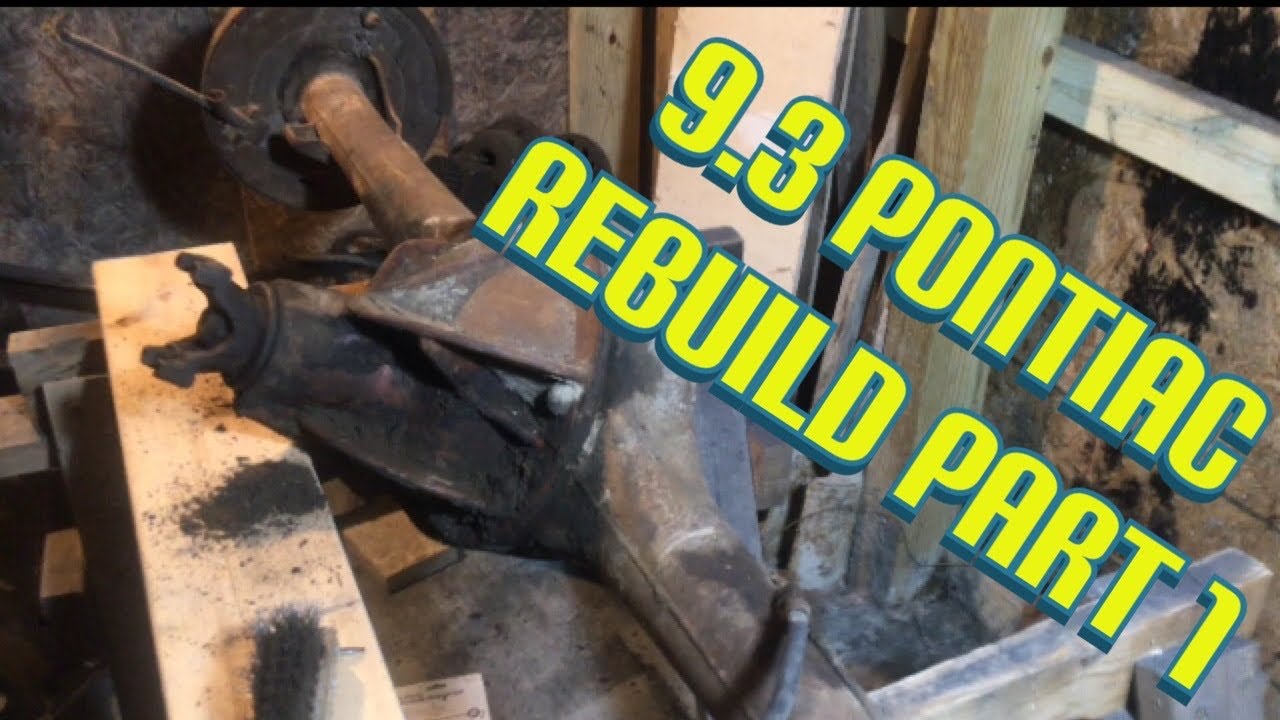 9 3 Pontiac Rearend Build Part 1 Youtube