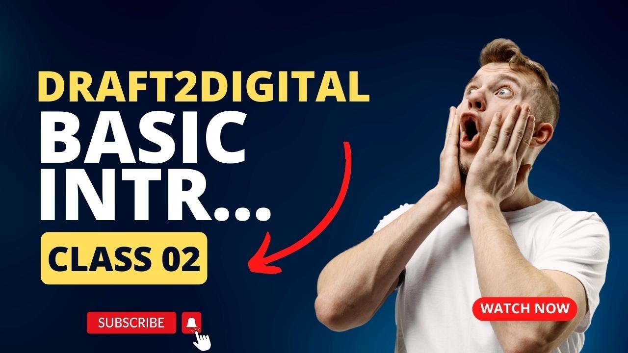 Class 02 Draft2digital Basic Introduction Youtube