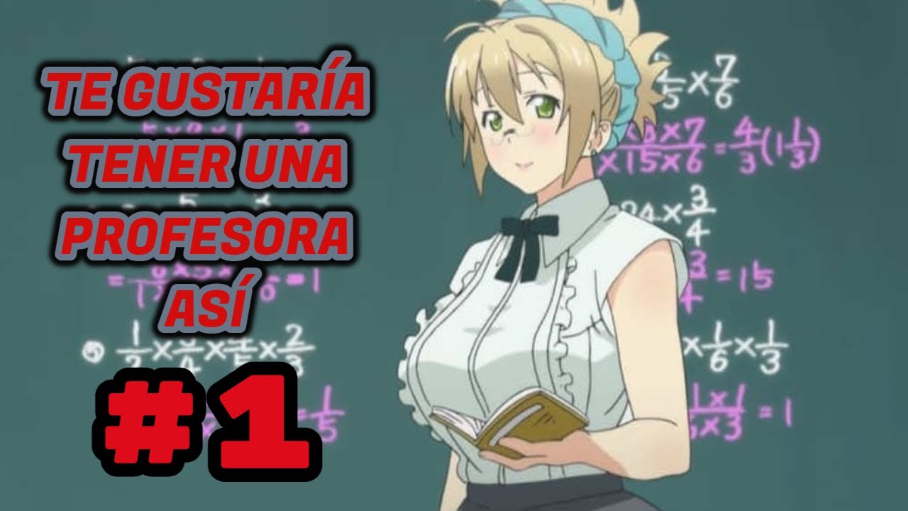 рџ џmejores Animes H Con Buenas Profesoras Parte 1 Youtube