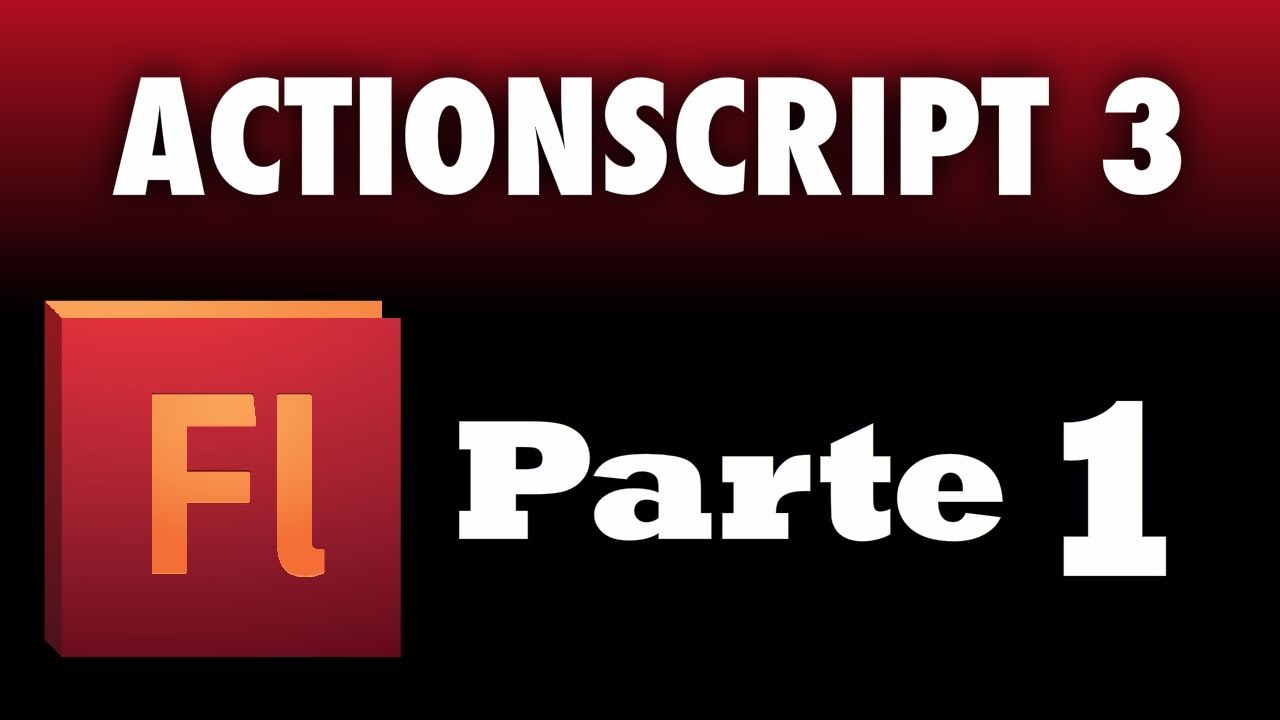 1 Introducción A Actionscript 3 Curso De As3 Youtube