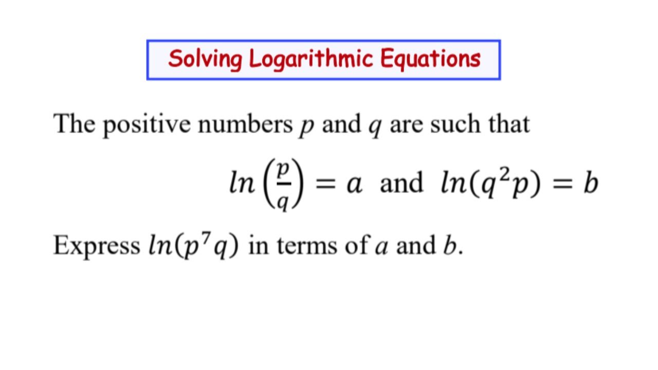 Solving Logarithmic Equations Youtube