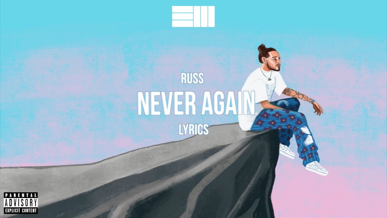 Russ Never Again Official Lyrics Youtube