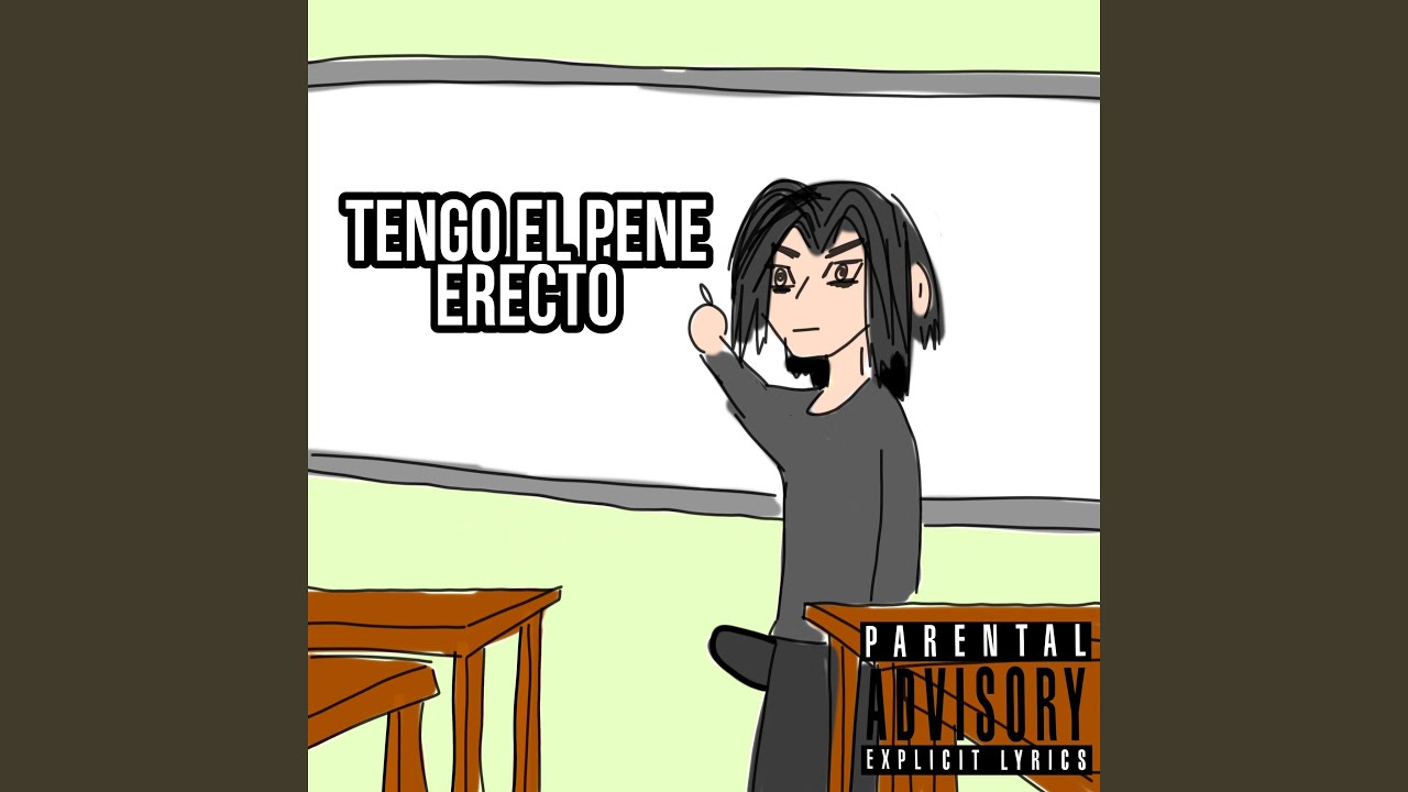 Tengo El Pene Erecto Youtube