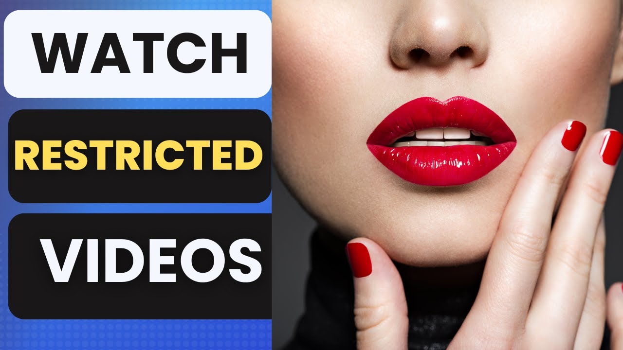 How To Watch Restricted Videos Full Guide Youtube