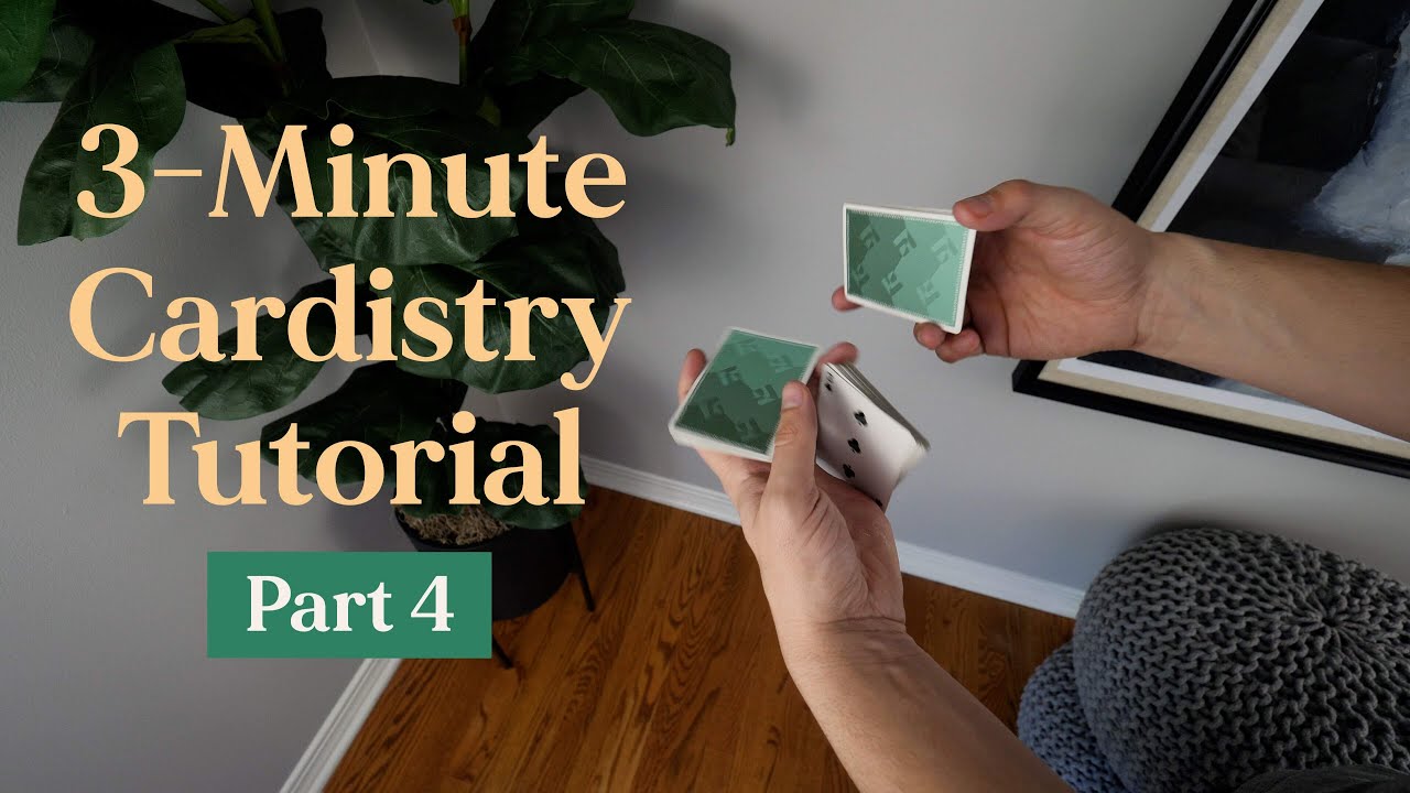 Beginner Cardistry 3 Minute Tutorial Part 4 Youtube