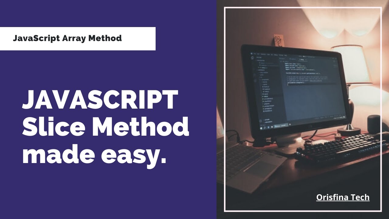 Javascript Array Method Slice Method Made Easy Youtube