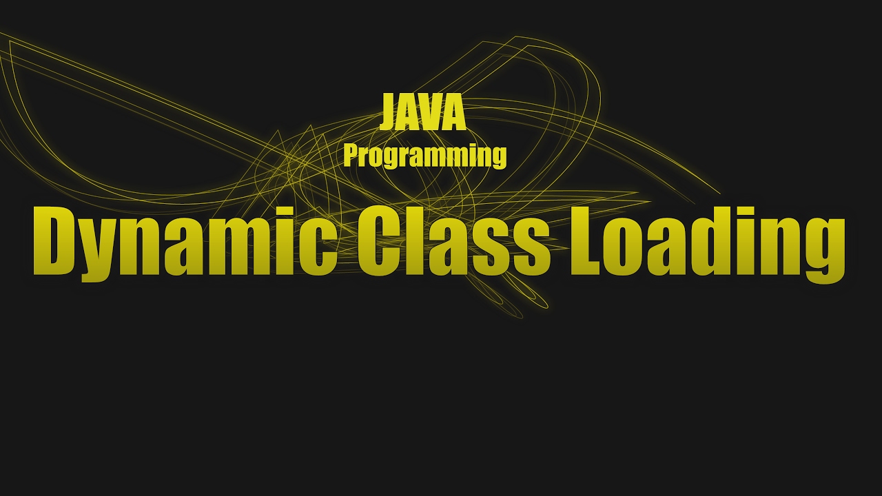 Dynamic Class Loading In Java Java Classloader And Class Forname