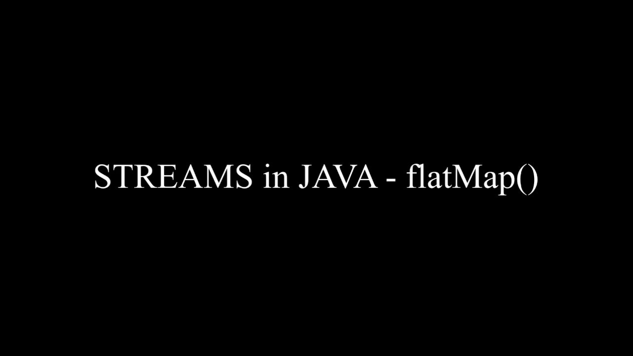 Streams Java Flatmap Youtube