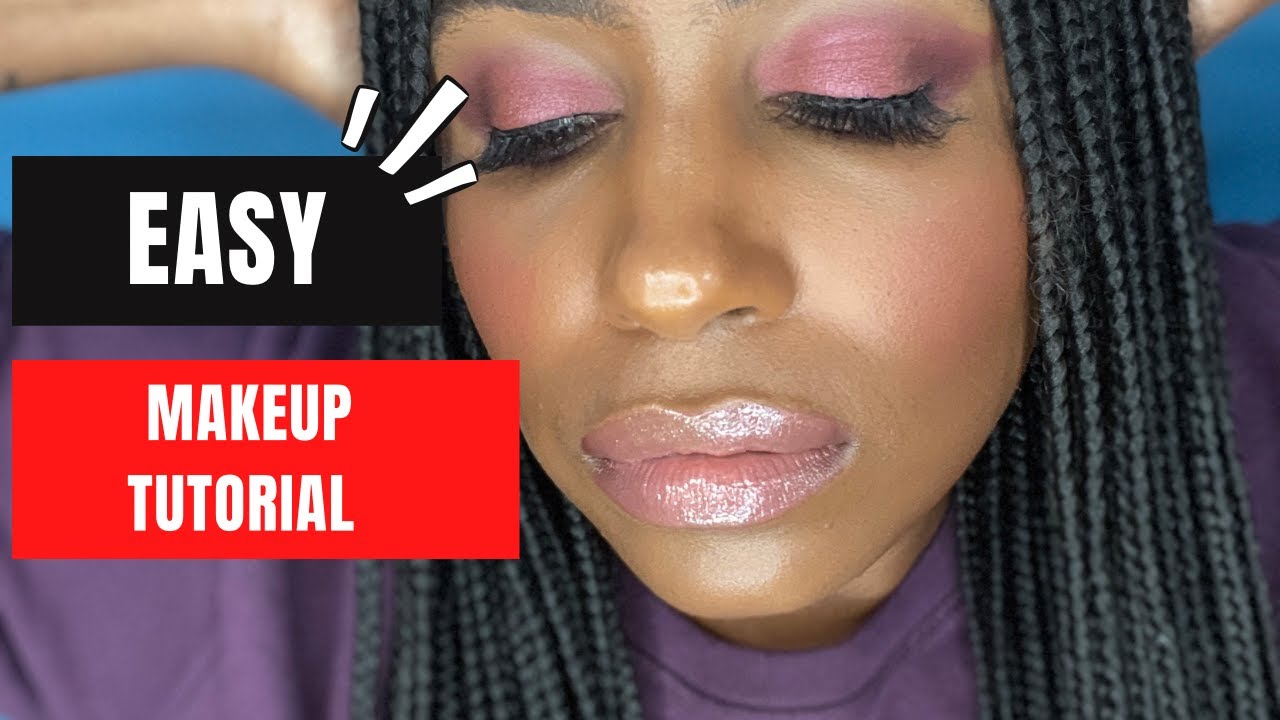 Easy Makeup Tutorial Youtube