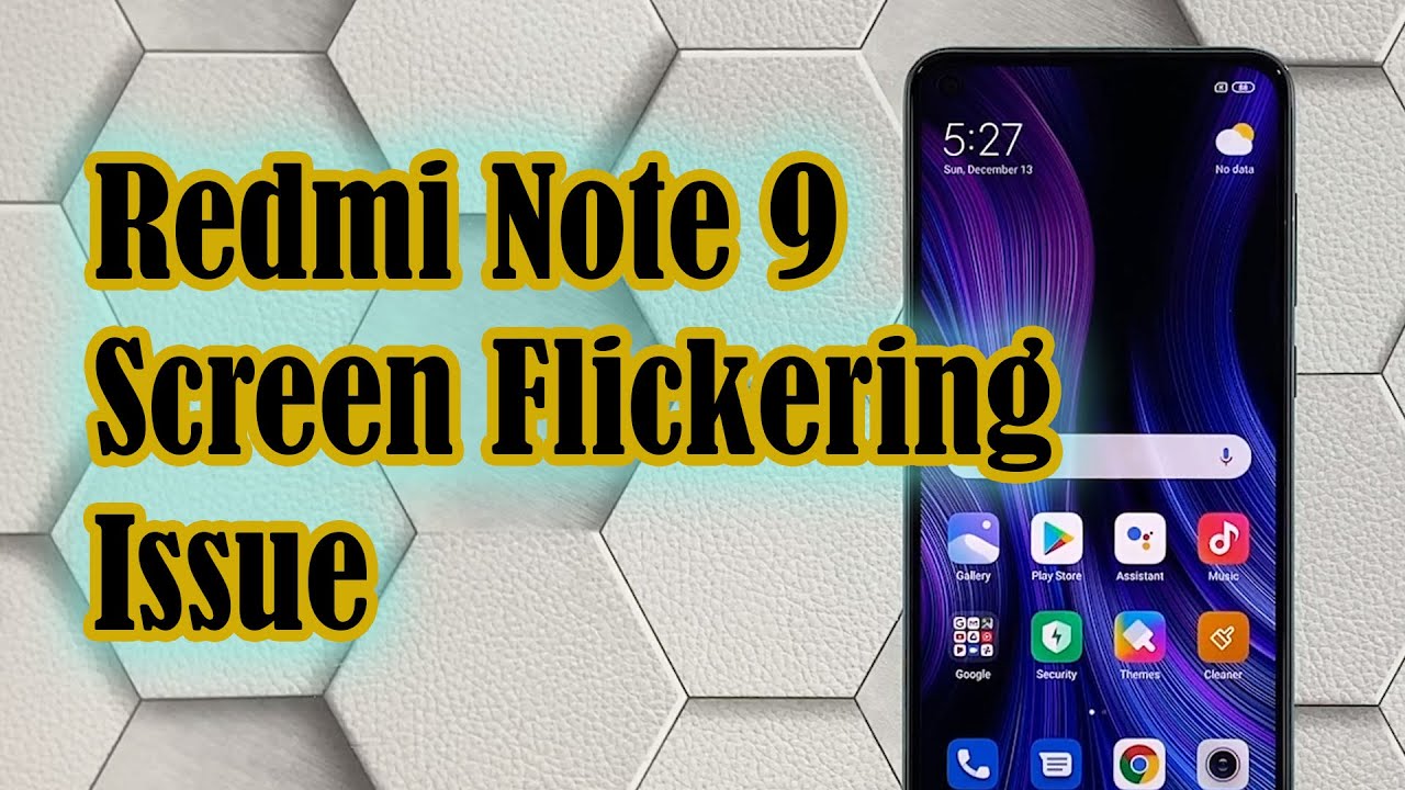How To Fix A Redmi Note 9 Screen Flickering Issue Youtube