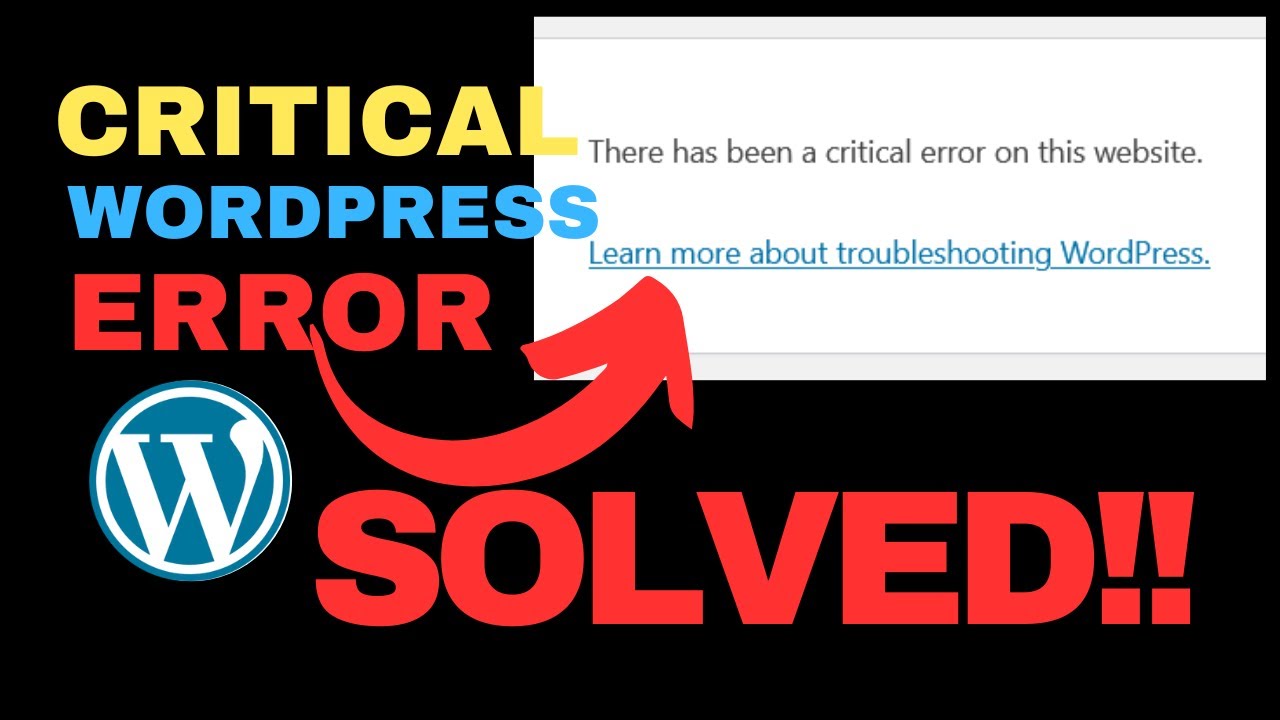 How To Fix There Has Been A Critical Error On Your Website Critical