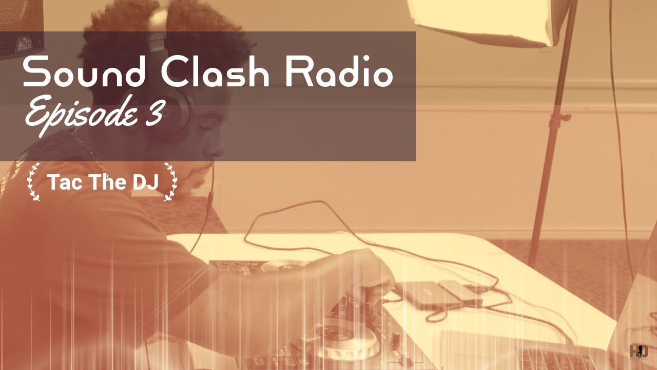 Sound Clash Radio Episode 3 Youtube