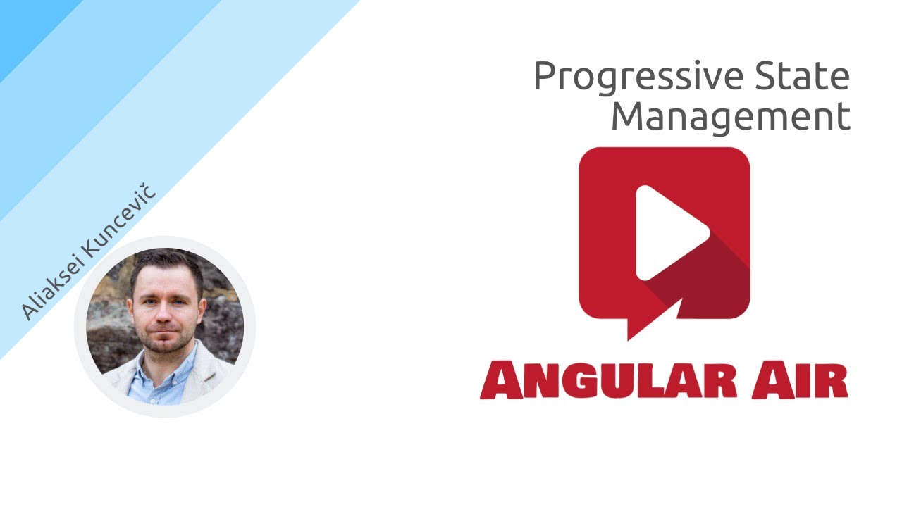 Angularair Progressive State Management With Aliaksei Kuncevič Youtube
