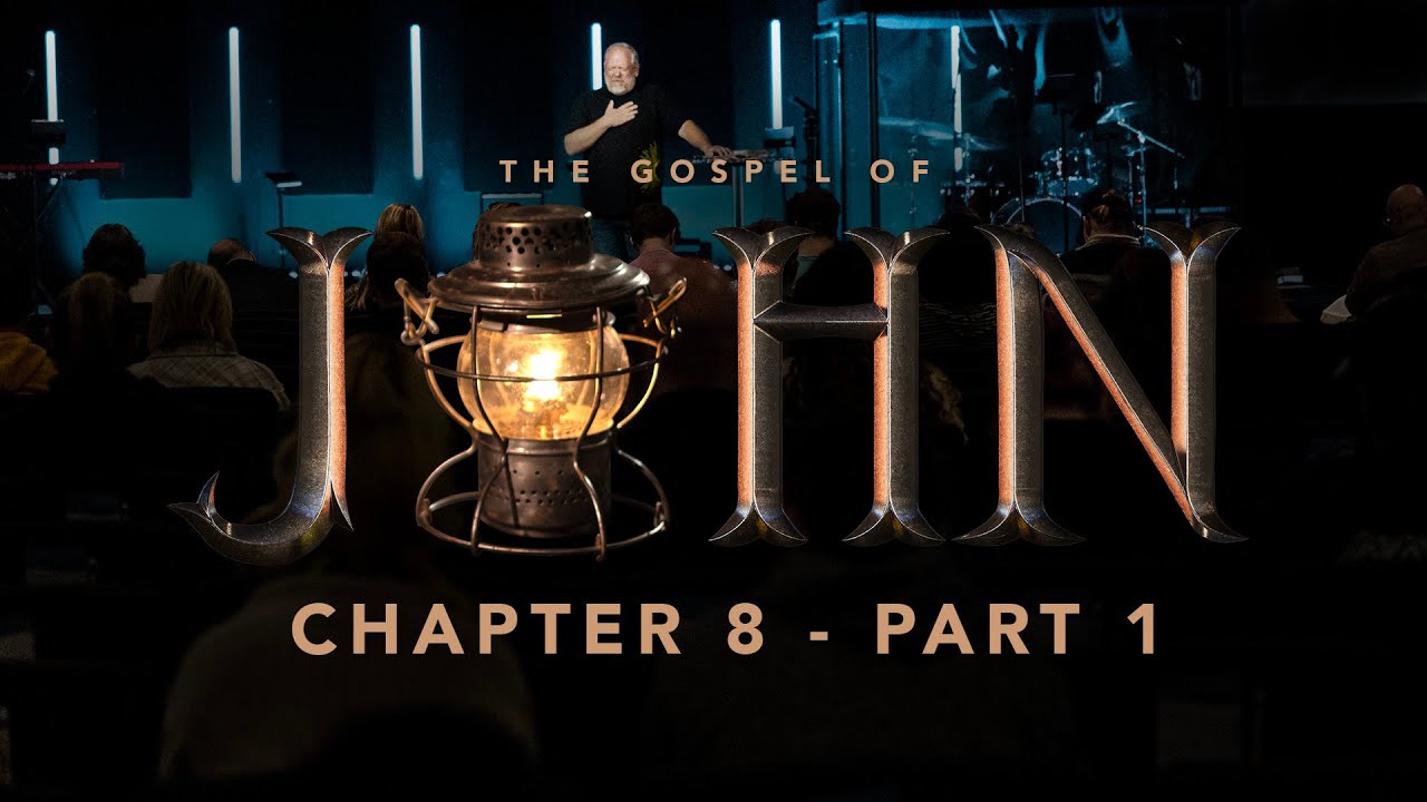 John Chapter 8 Part 1 Youtube