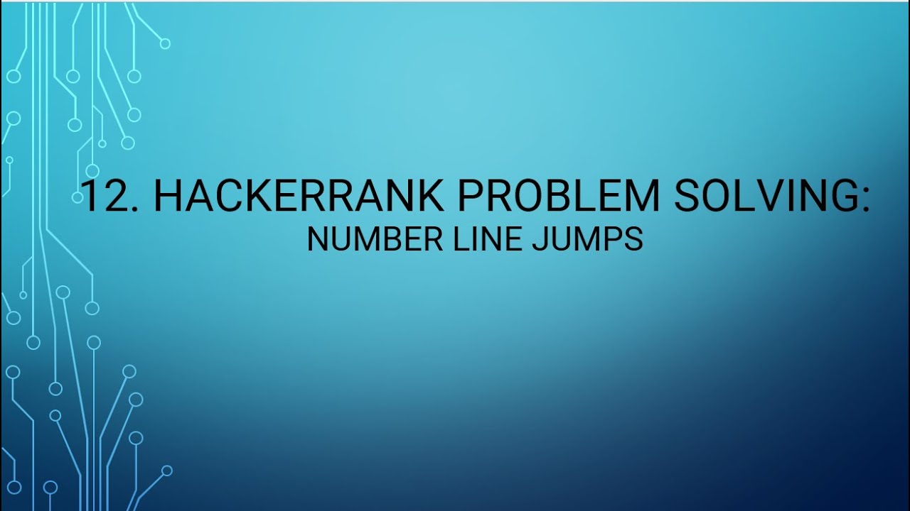 12 Hackerrank Problem Solving Number Line Jumps Youtube