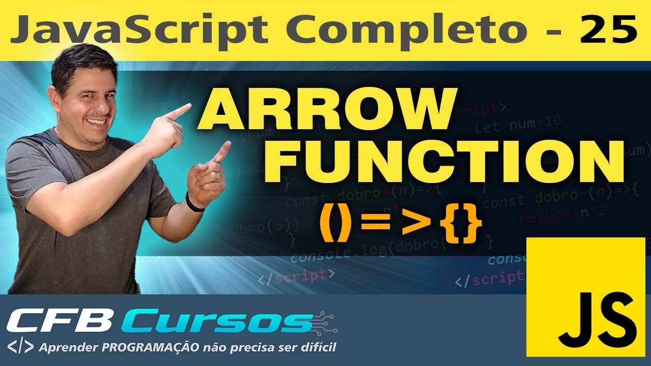 Arrow Function Em Javascript Aprenda O Que é E Como Usar Curso De