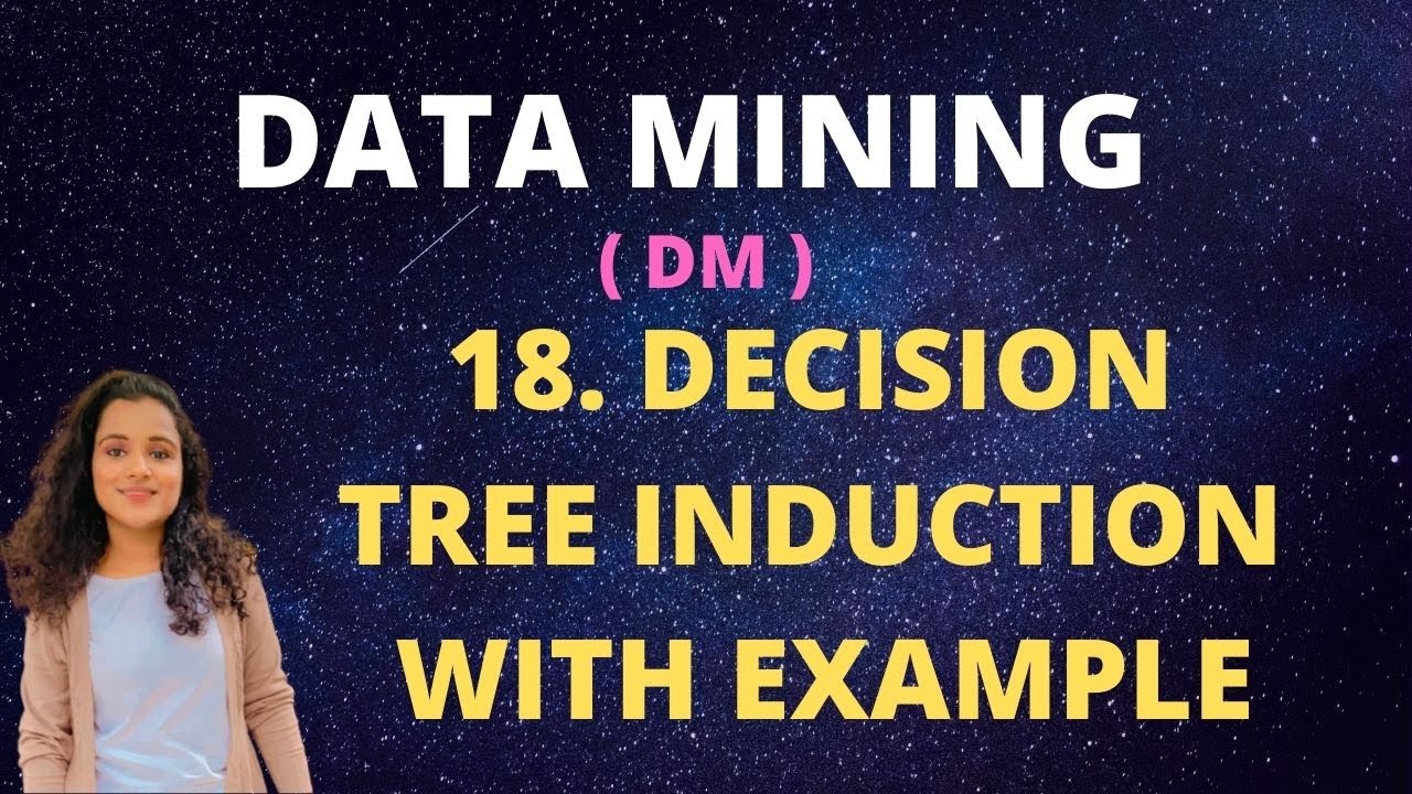 18 Decision Tree Induction With Example Dm Youtube