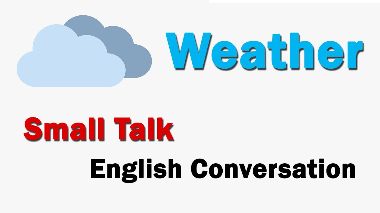 Small Talk English Conversation Talking About Weather Youtube