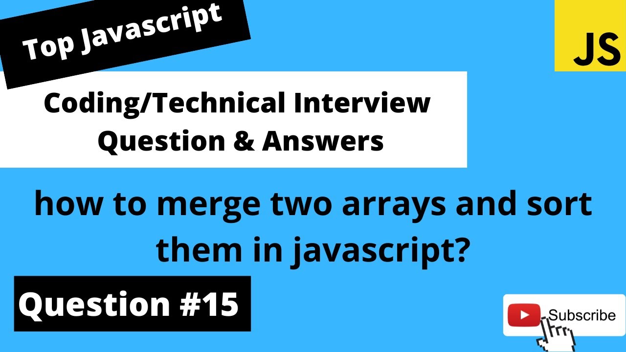 How To Merged Two Arrays In Javascript Coding Interview Questions 15