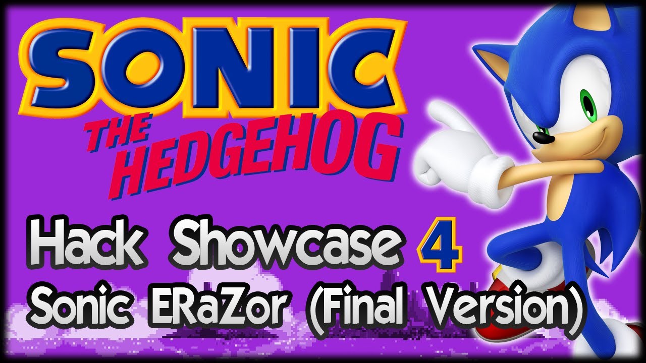 Sonic Hack Showcase 4 Sonic Erazor Final Release Youtube