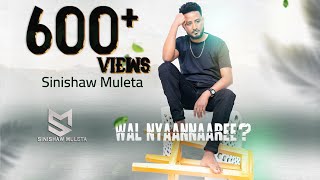 Sinishaw Muleta Wal Nyaannaree New Oromoo Music Vedio 2024 Sinishaw ...