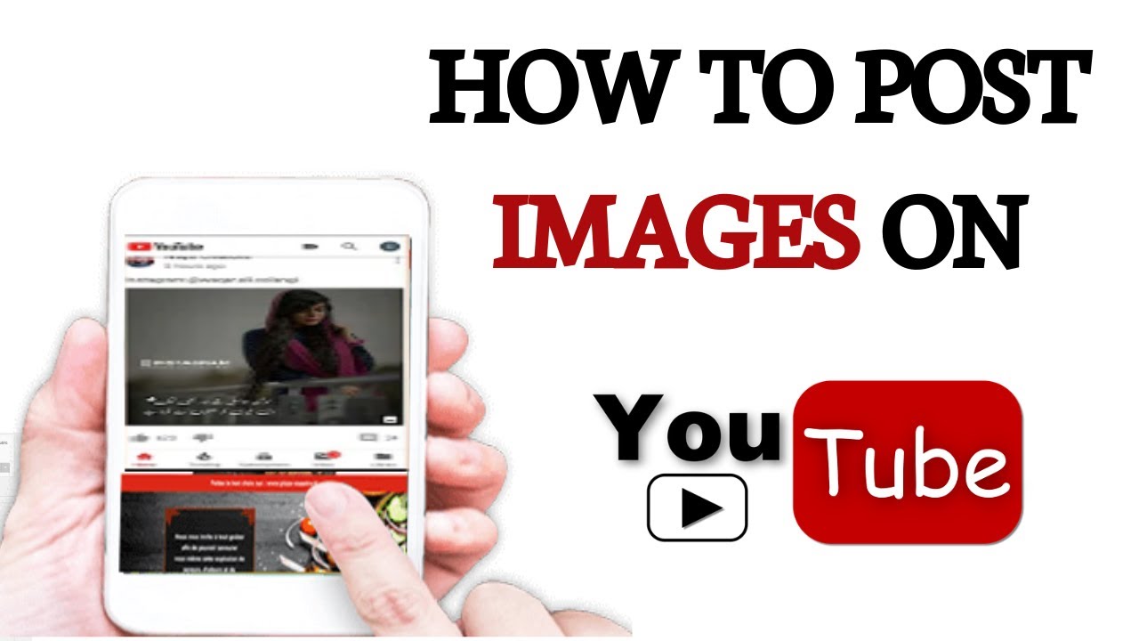 How To Post Images On Youtube 2020 Youtube