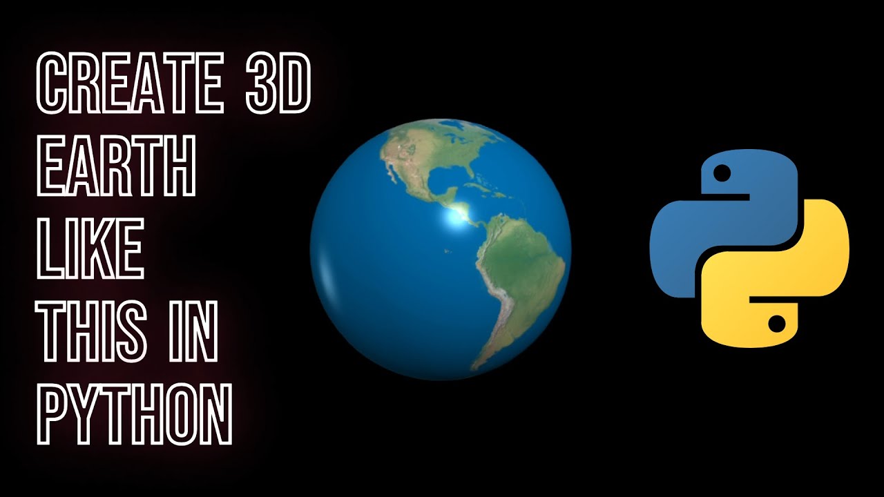 Create 3d Rotating Earth In Python Learn Python Programming Youtube