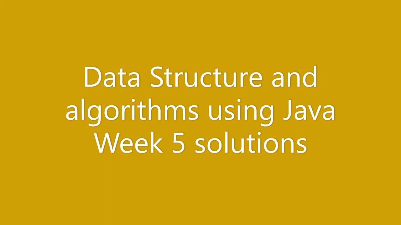 Data Structure And Algorithms Using Java Week 5 Solutions Nptel Youtube