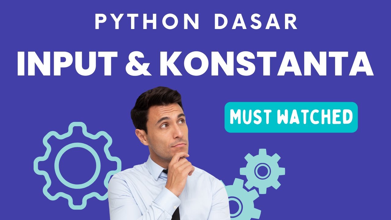 Python Dasar Input Dan Konstanta Youtube
