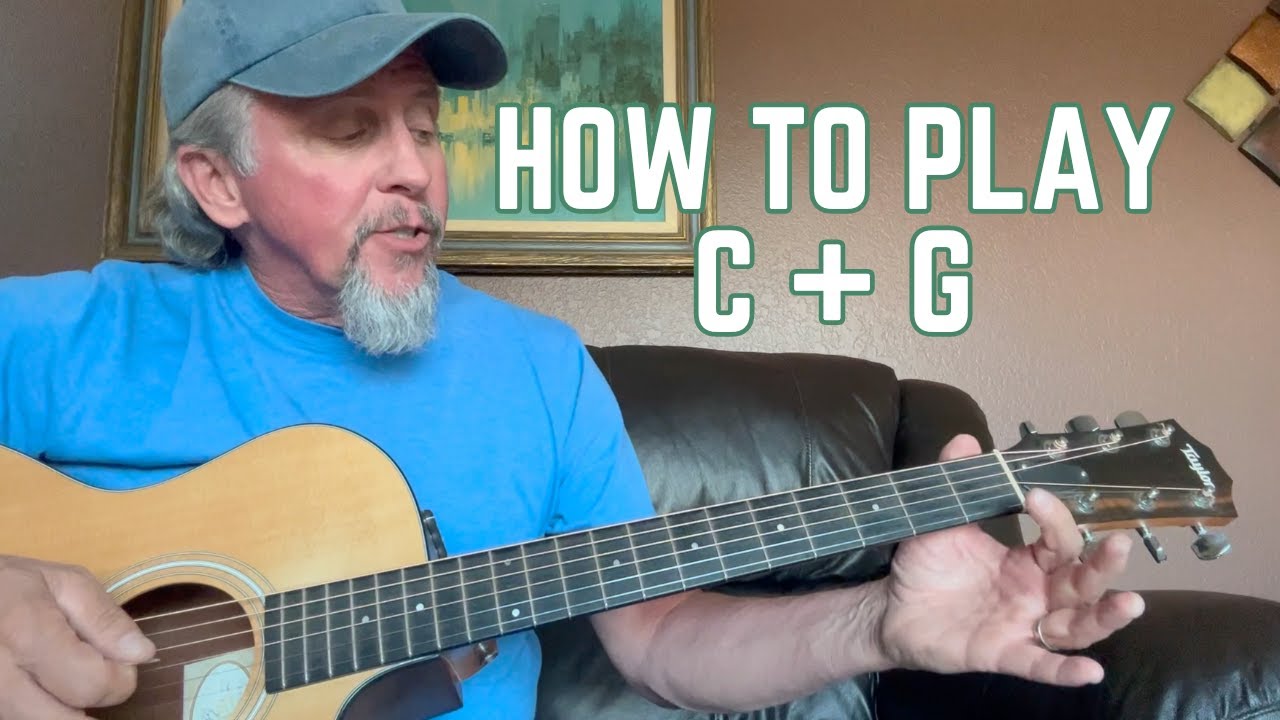 How To Play C And G On Guitar Beginner Guitar Lesson Beginner
