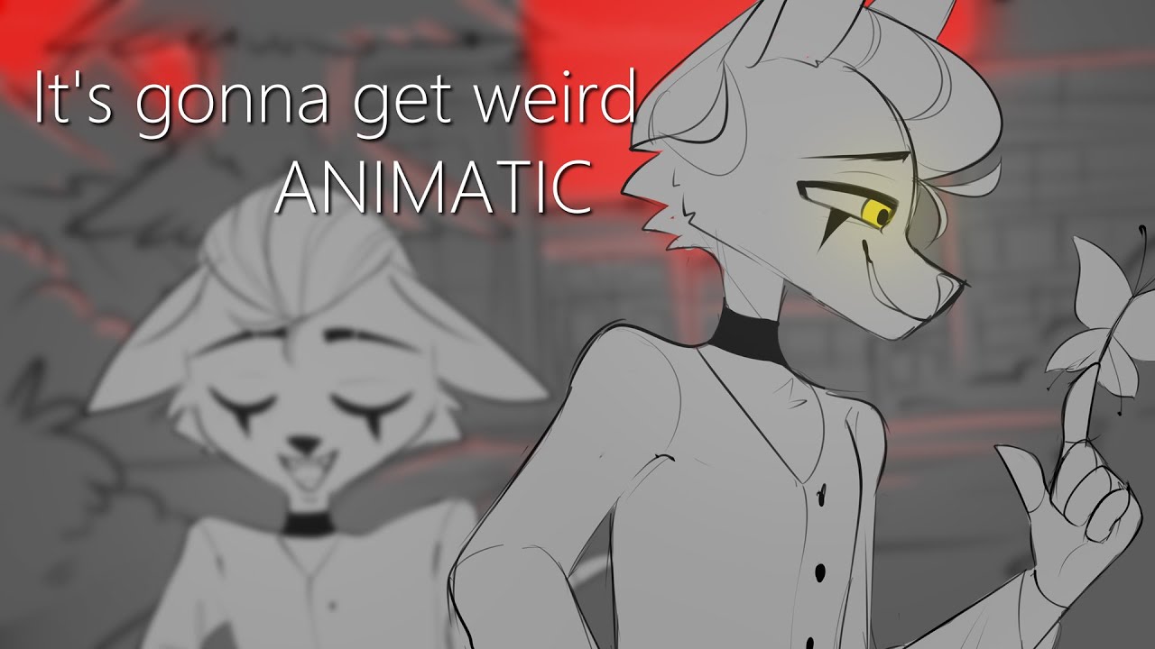 It S Gonna Get Weird Animatic Oc Youtube