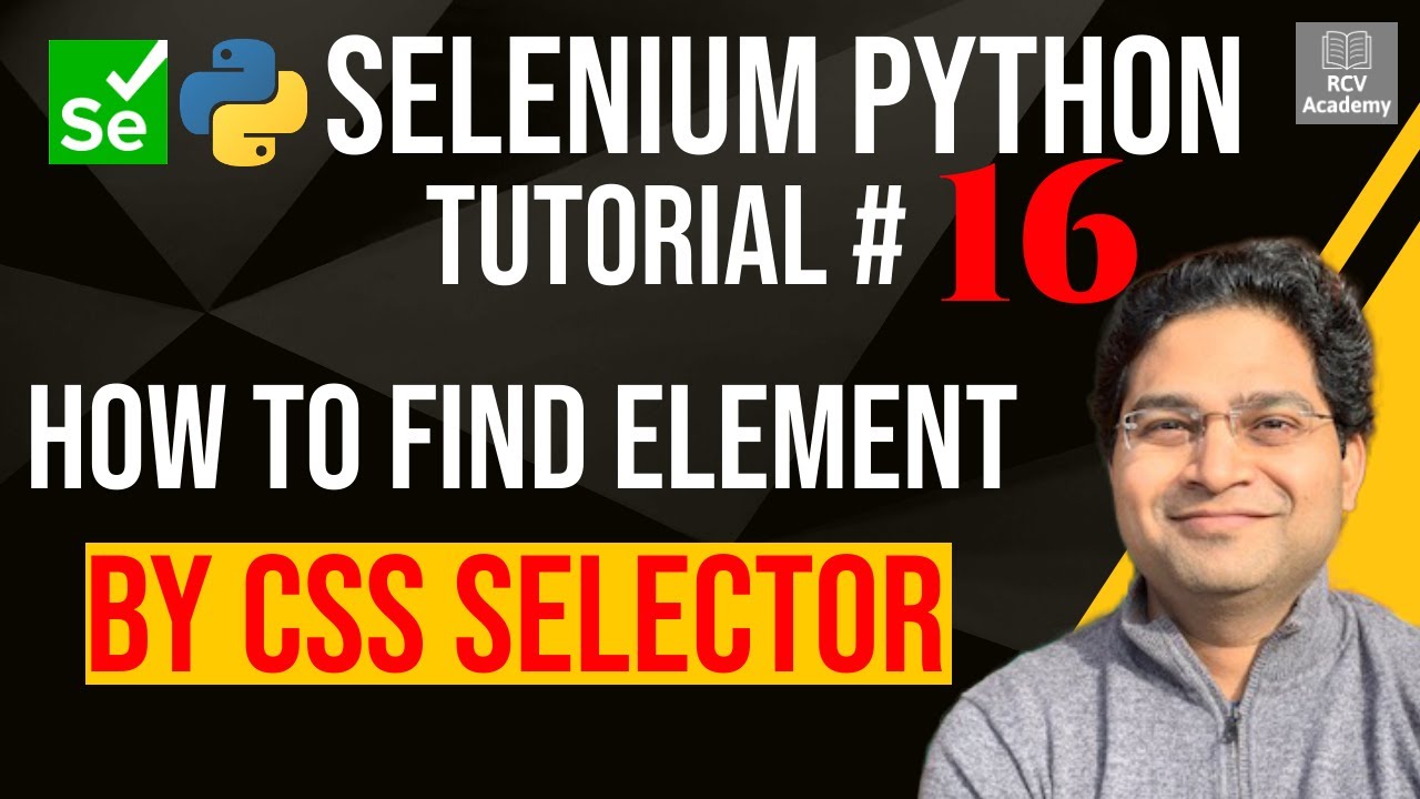 Selenium Python Tutorial 16 How To Find Element By Css Selector