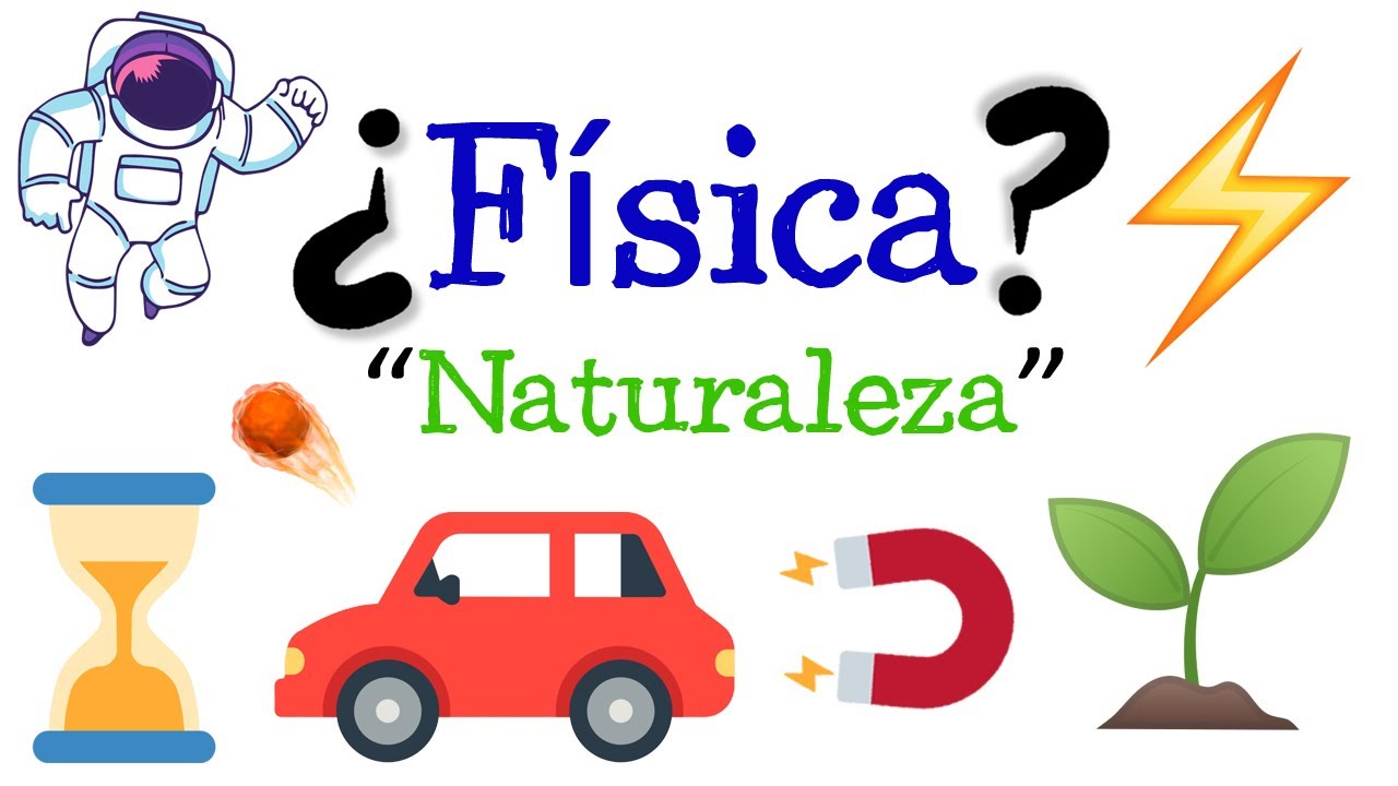 Qué Es La Física Que Estudia La Física Giau