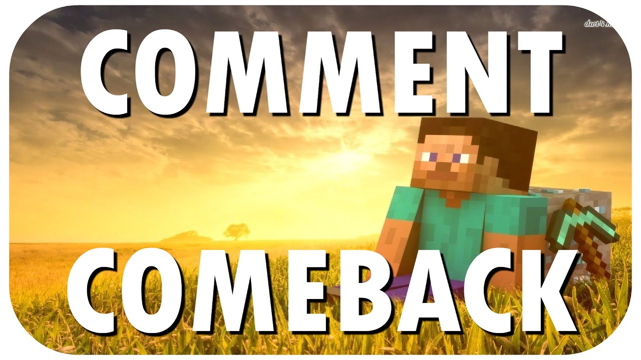 Comment Comeback I Hate Minecraft Youtube