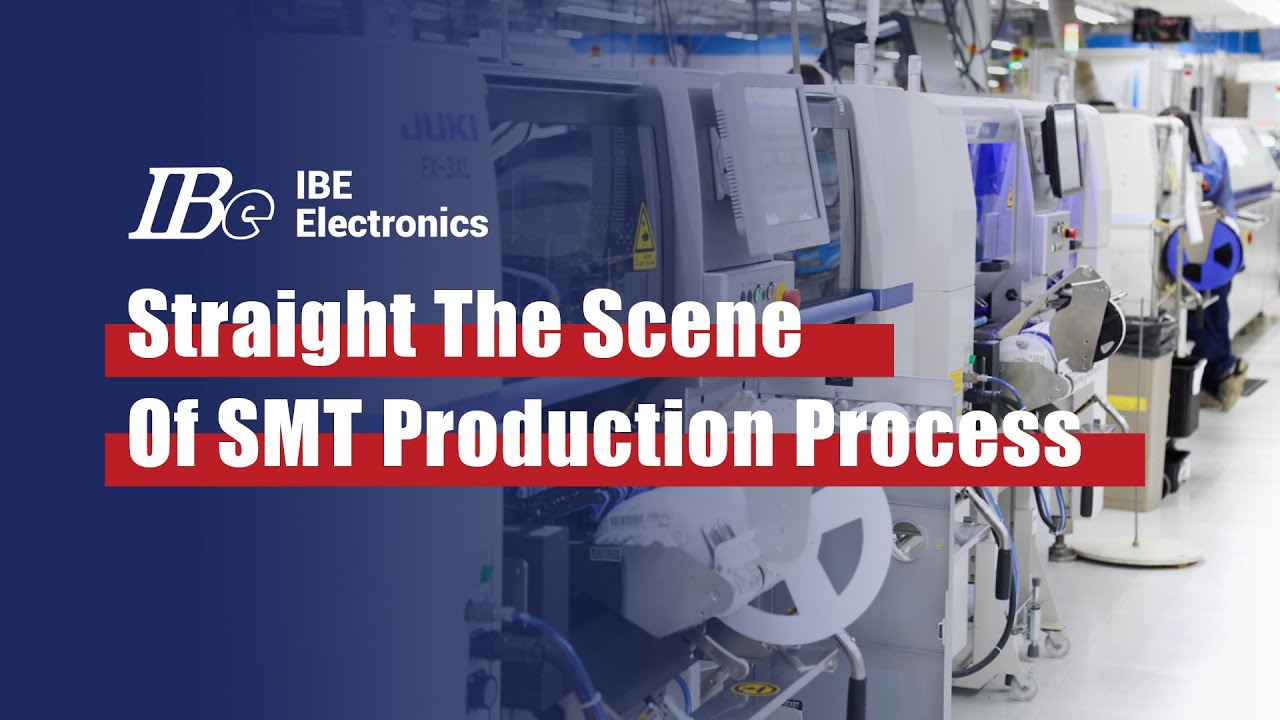 What Is The Smt Line Process And What Are The Precautions Ibe Electronics