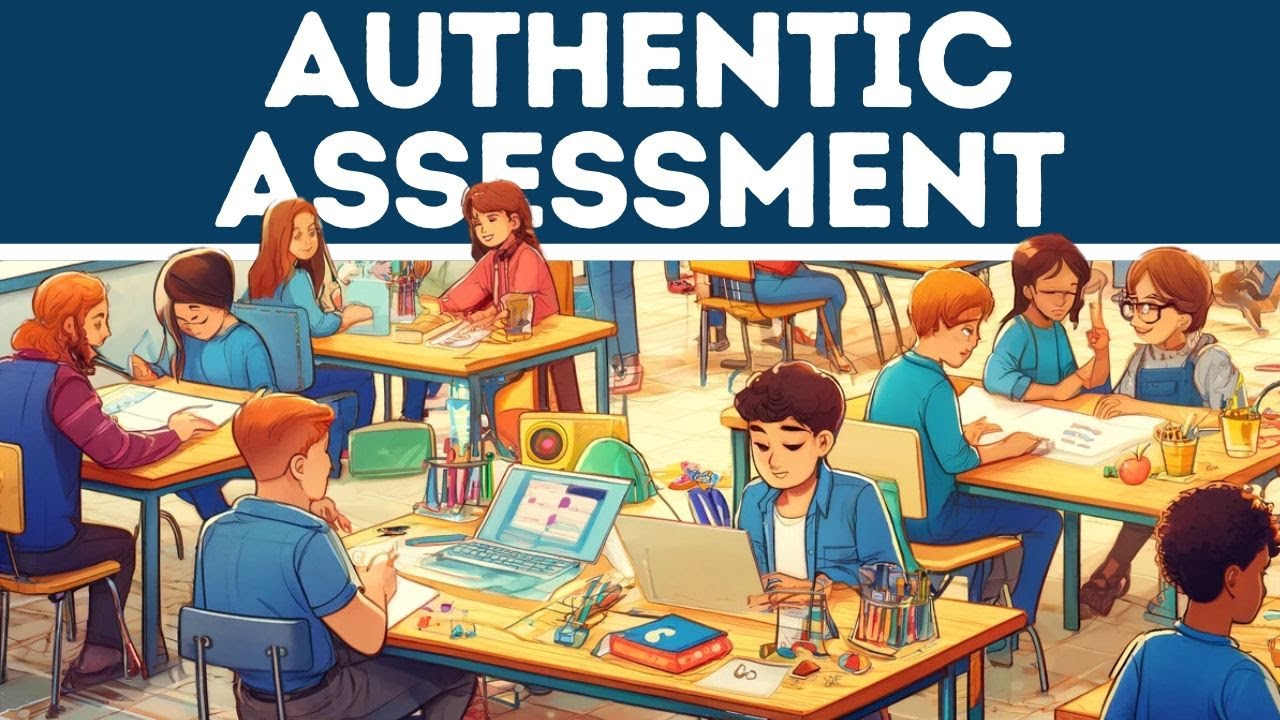 Authentic Assessment Explained In 3 Minutes Youtube