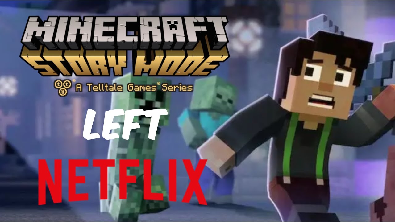 Why Was Minecraft Story Mode Removed From Netflix The Tube