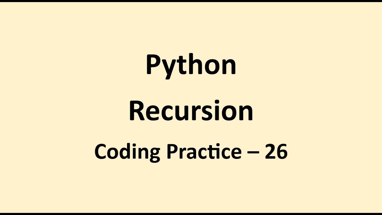 Coding Practice 26 Recursion Python Nxtwave Ccbp Youtube